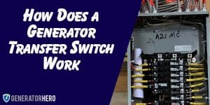 How Does a Generator Transfer Switch Work? [+ Benefits for you ...