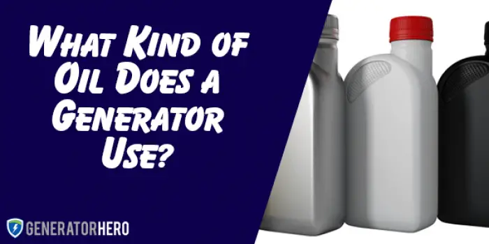 Generator Oil Type: How to Choose the Right Oil 2023 - Generator Hero