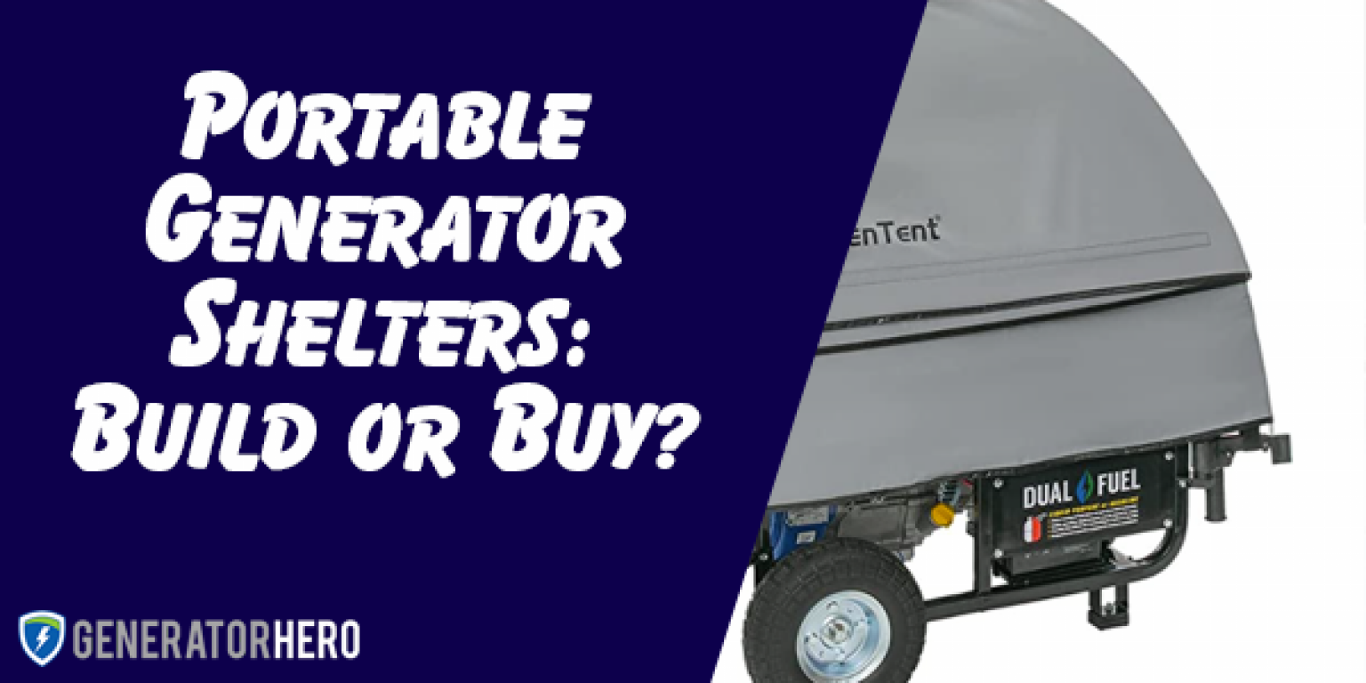 Portable Generator Shelters: Build or Buy? - Generator Hero