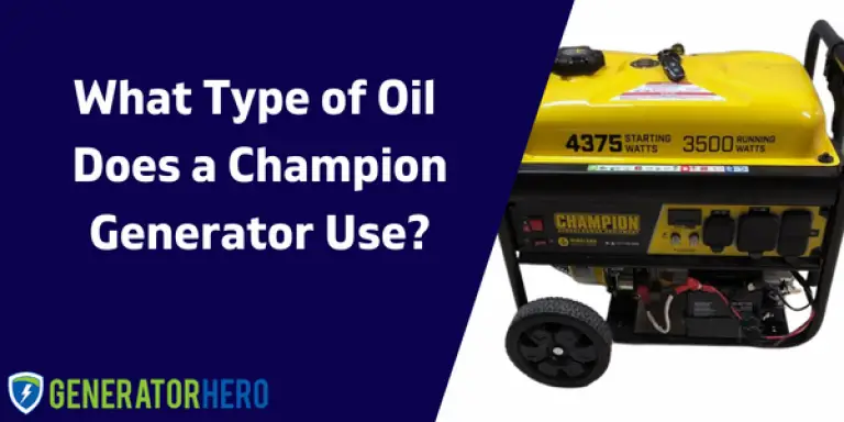 What Type of Oil Does a Champion Generator Use? - Generator Hero